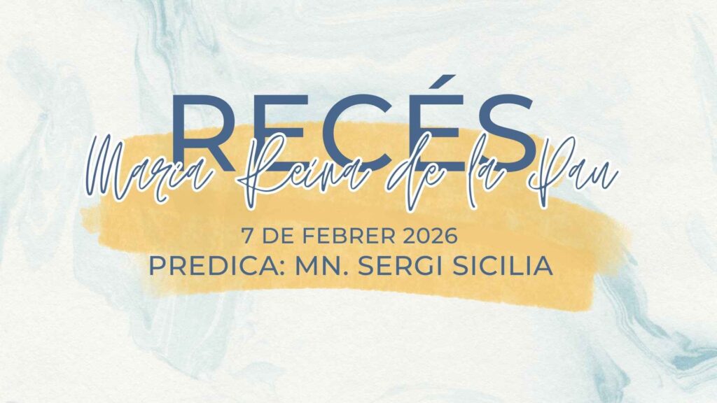 7 de febrer, 2026 – Recés Maria Reina de la Pau - Associació Amor de Deu